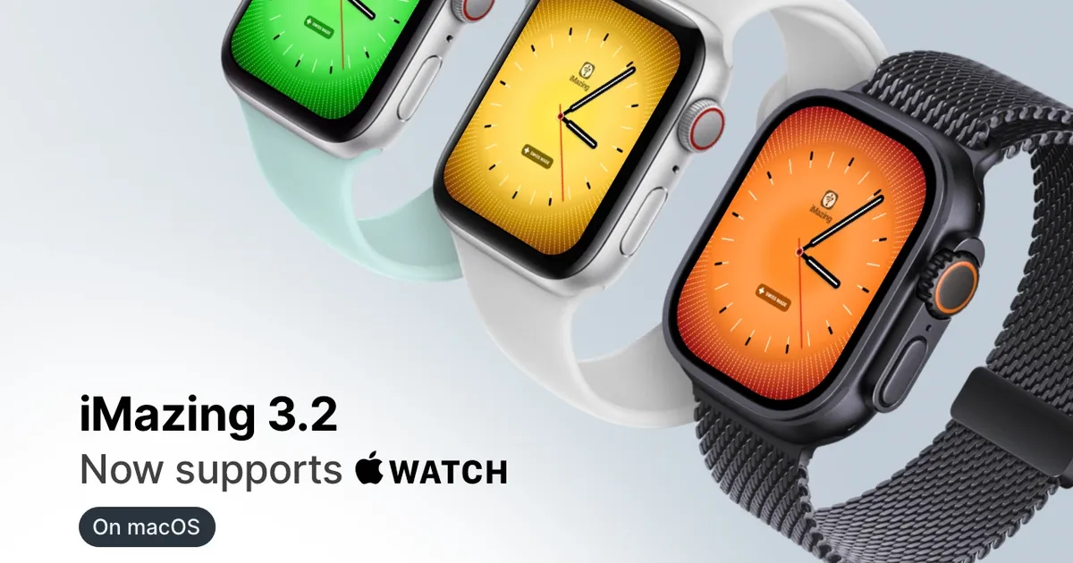 iMazing Now supports Apple Watch and New iPads, Adds New App Management ...